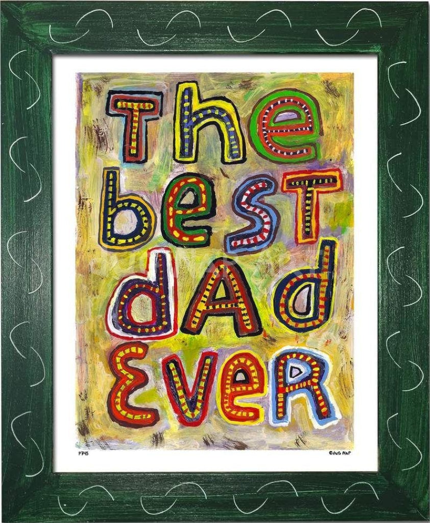 Best Dad Ever Art Print by dug Nap – dug Nap Art